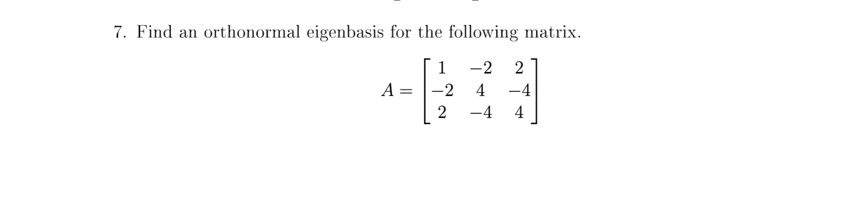 Solved Find An Orthonormal Eigenbasis For The Following