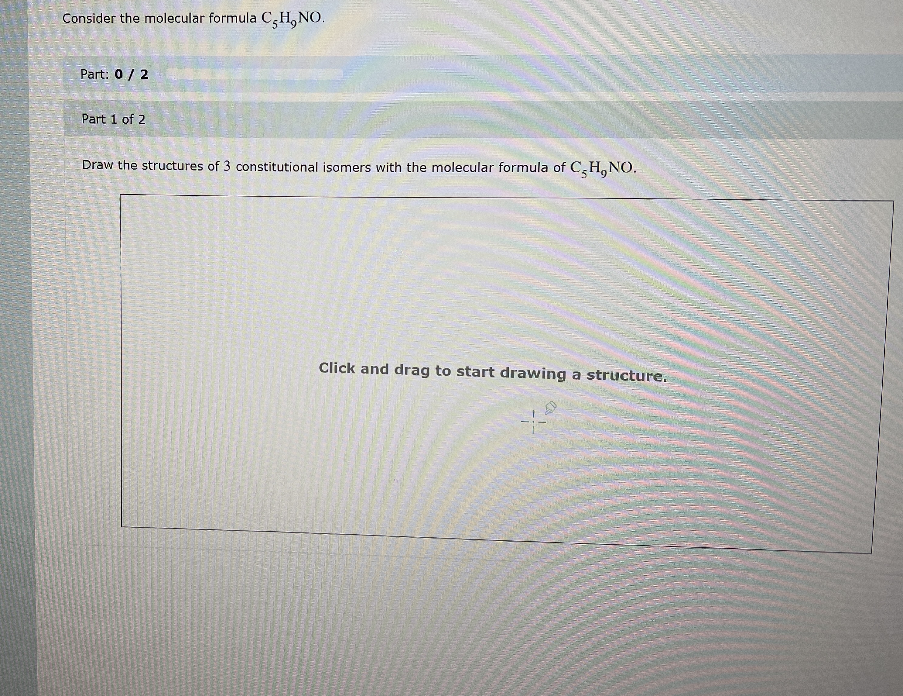 Solved Consider the molecular formula C5H9NO.Part: 0 / 2Part | Chegg.com
