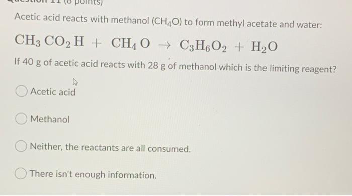 Solved Acetic acid reacts with methanol (CHAO) to form | Chegg.com