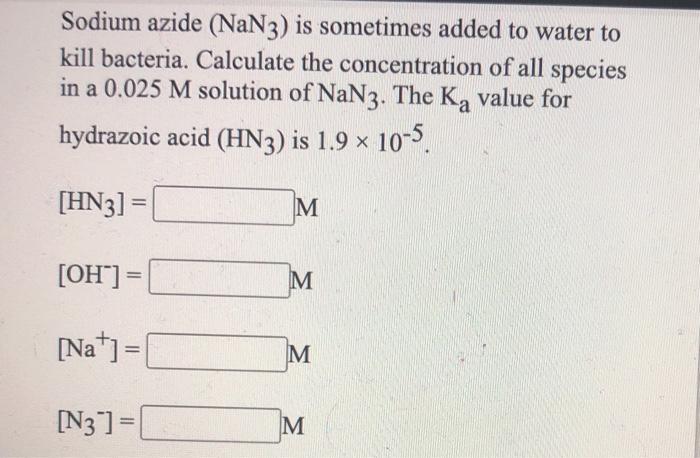 Solved Sodium azide (NaN3) is sometimes added to water to | Chegg.com
