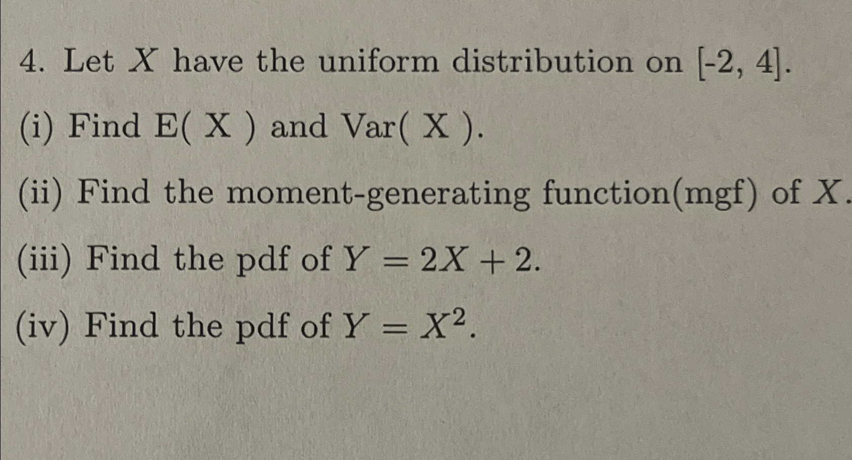 Solved Let x ﻿have the uniform distribution on -2,4.(i) | Chegg.com