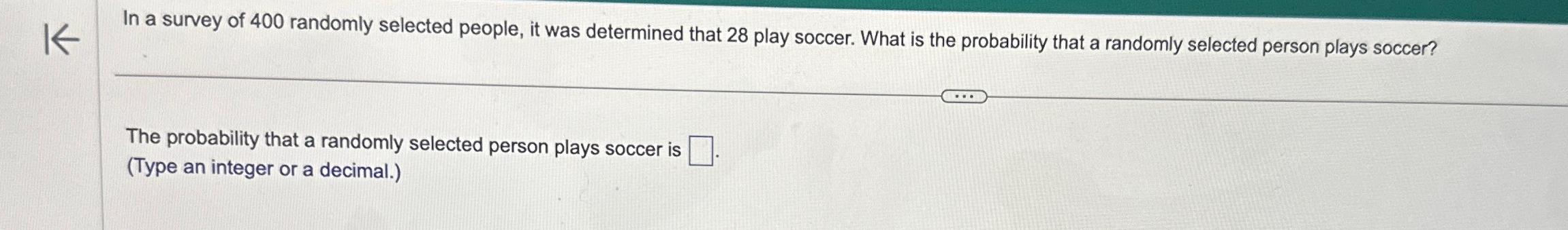 Solved In a survey of 400 ﻿randomly selected people, it was | Chegg.com