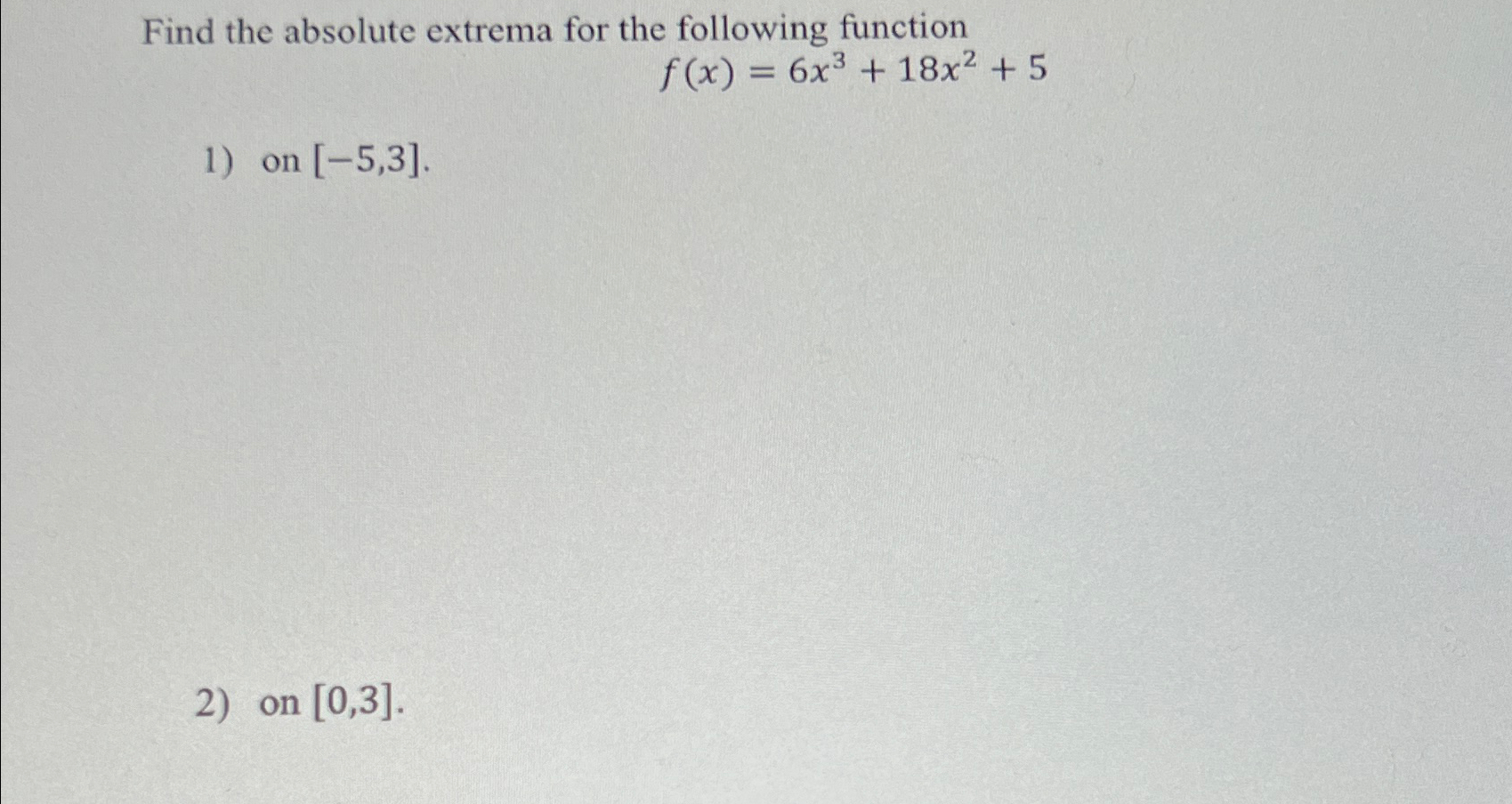 Solved Find The Absolute Extrema For The Following