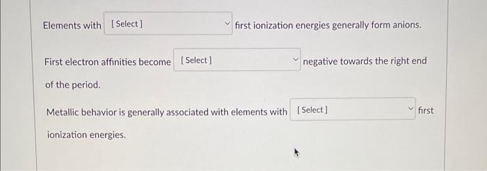 Solved Elements with first ionization energies generally | Chegg.com