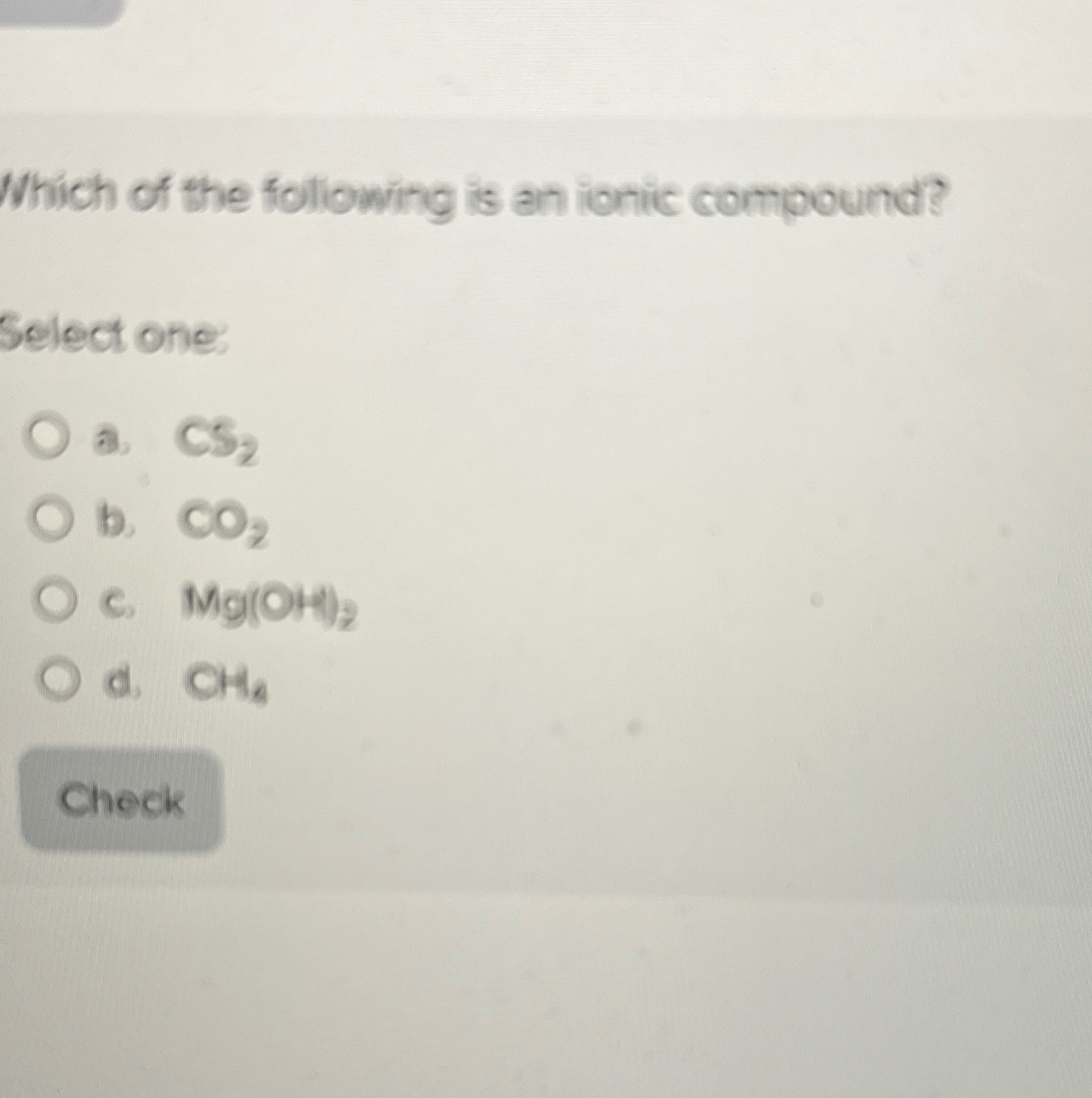 Solved Which of the following is an ionic compound?Select | Chegg.com