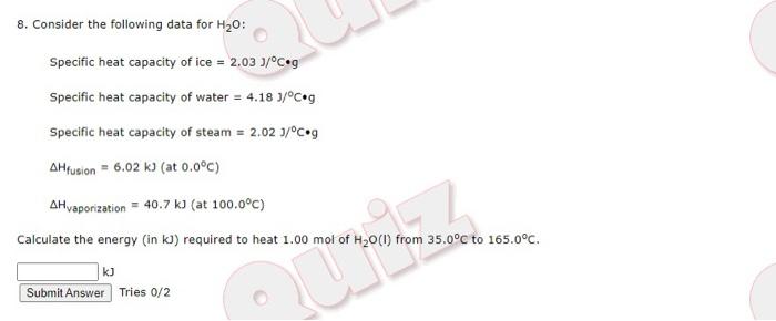 Solved 8. Consider the following data for H₂O: Specific heat | Chegg.com