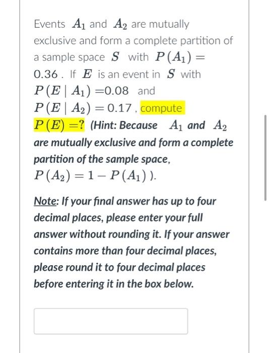 Solved Events A1 and A2 are mutually exclusive and form a | Chegg.com
