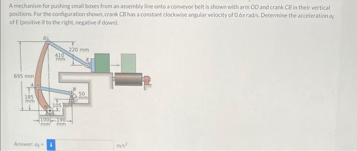 Solved A mechanism for pushing small boxes from an assembly | Chegg.com