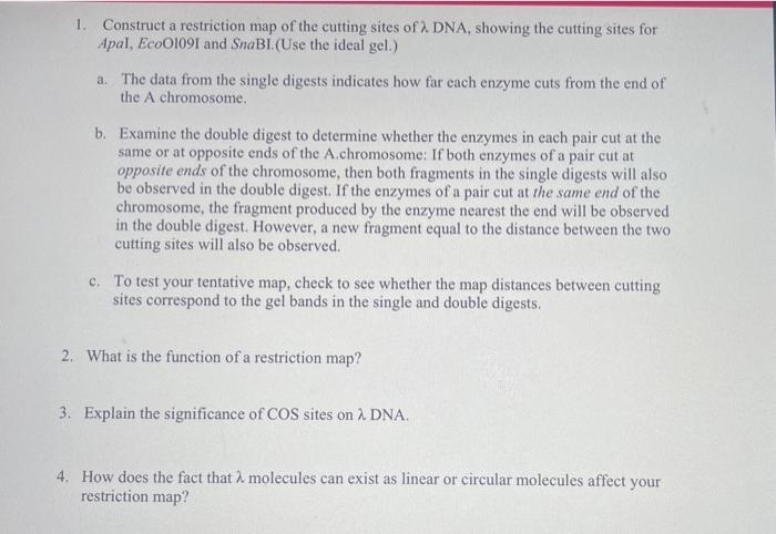 [Solved]: 1. Construct a restriction map of the cutting s
