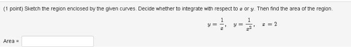 Solved (1 point) Sketch the region enclosed by the given | Chegg.com