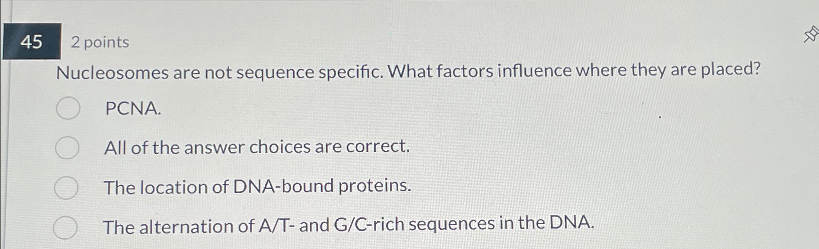 Solved 452 ﻿pointsNucleosomes are not sequence specific. | Chegg.com