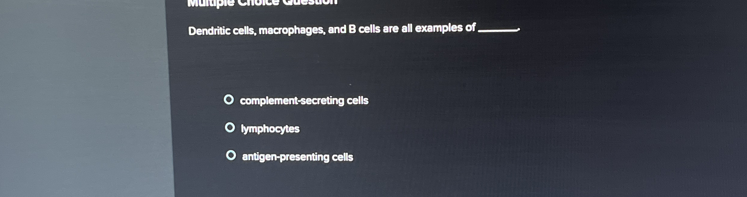 Solved Dendritic cells, macrophages, and B cells are all | Chegg.com