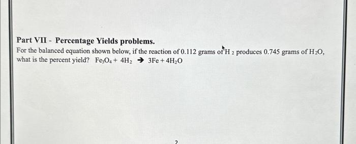 Solved Part VII - Percentage Yields problems. For the | Chegg.com