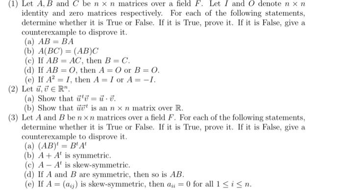 Solved (1) Let A,B and C be n×n matrices over a field F. Let | Chegg.com