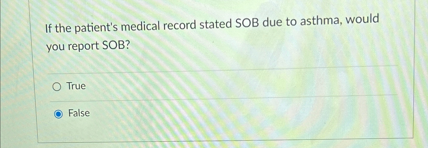 Solved If the patient's medical record stated SOB due to | Chegg.com