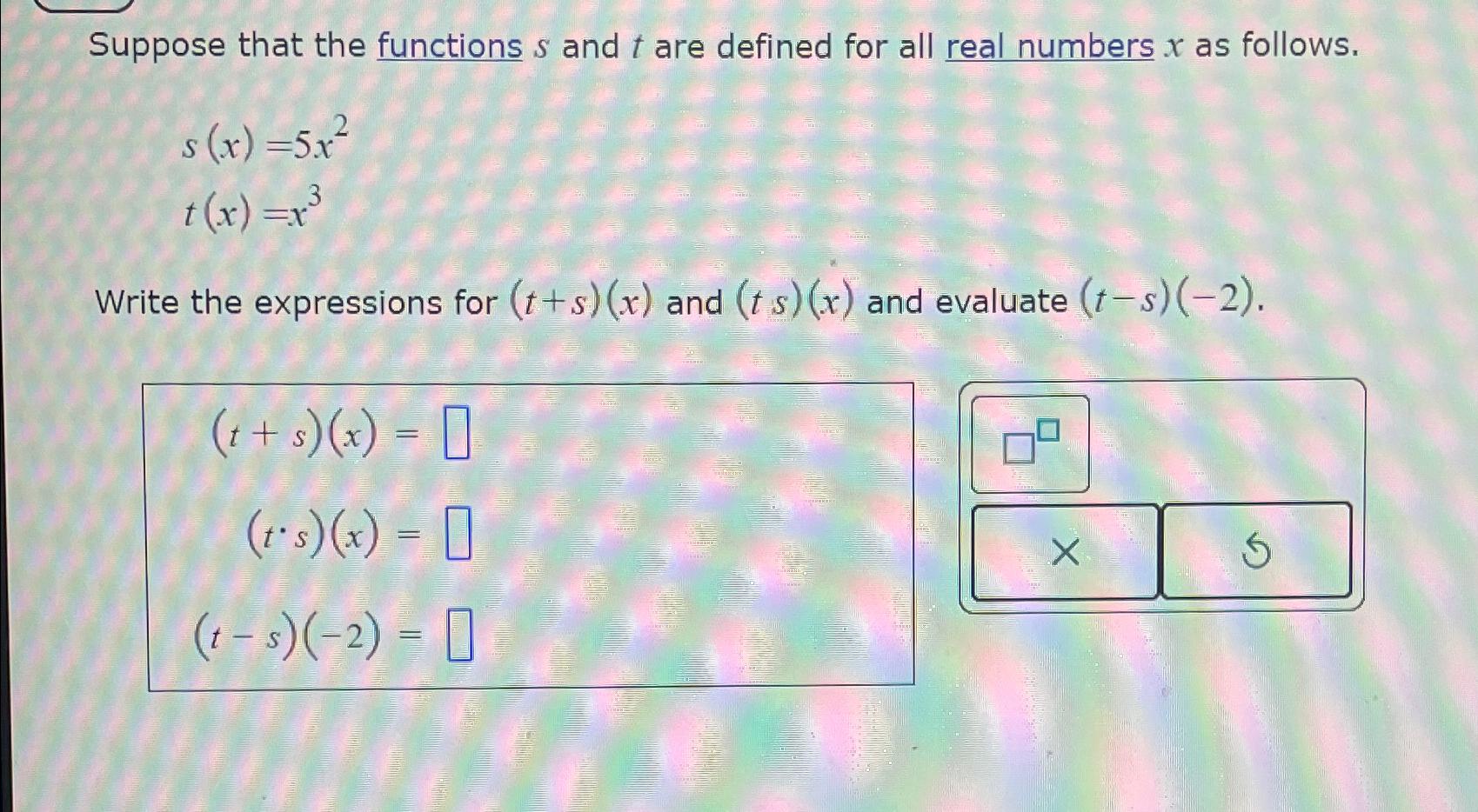 Solved Suppose that the functions s ﻿and t ﻿are defined for | Chegg.com