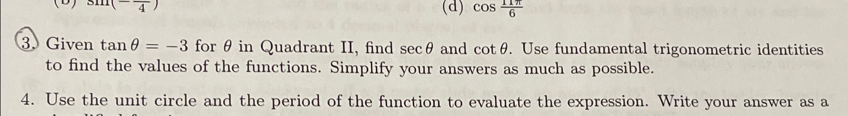 Solved Given tanθ=-3 ﻿for θ ﻿in Quadrant II, ﻿find secθ ﻿and | Chegg.com