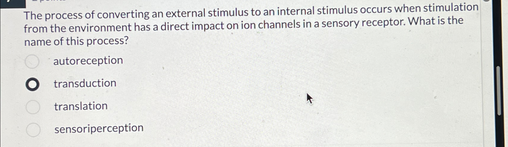 Solved The process of converting an external stimulus to an | Chegg.com
