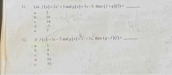 Solved 51. Let f(x)=2x2+3 and g(x)=5x−3, then (f+g)(2)= a. 2 | Chegg.com