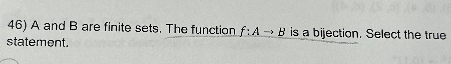 Solved A and B ﻿are finite sets. The function f:A→B ﻿is a | Chegg.com