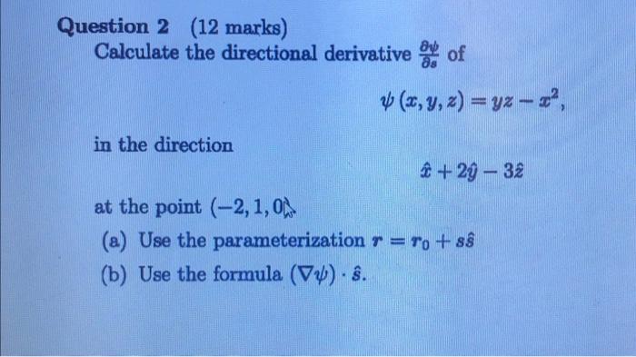 Solved Question 2 (12 marks) Calculate the directional | Chegg.com
