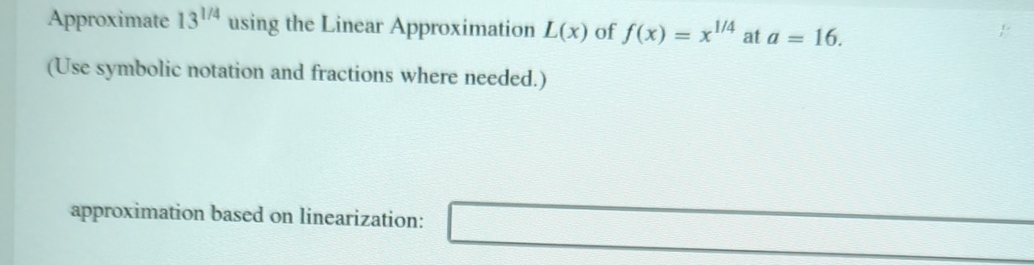 Solved Approximate 1314 ﻿using the Linear Approximation L(x) | Chegg.com