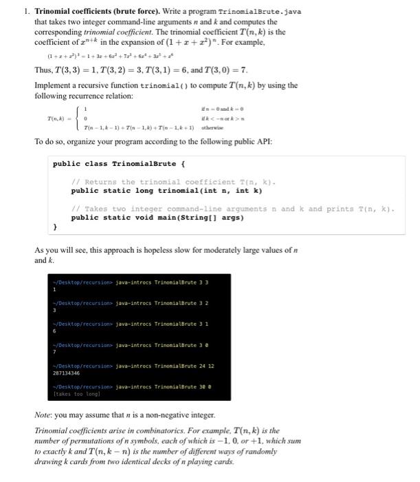 Solved 1. Trinomial coefficients (brute force). Write a | Chegg.com