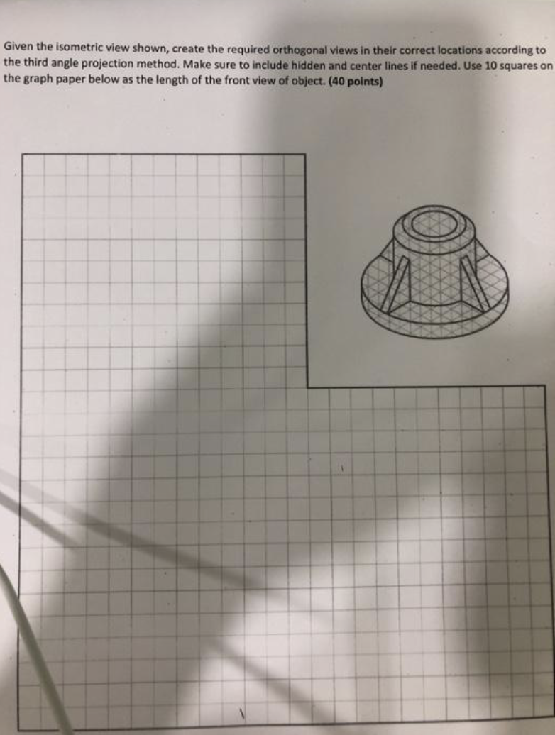 Solved Given the isometric view shown, create the required | Chegg.com