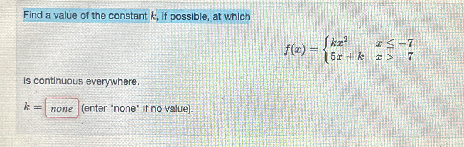 Solved Find a value of the constant k, ﻿if possible, at | Chegg.com