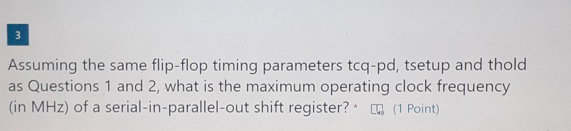Solved What is the maximum operating clock frequency (in MHz | Chegg.com