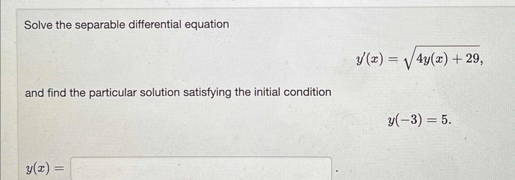 Solved Solve the separable differential | Chegg.com