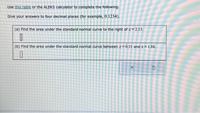 Solved Use this table or the ALEKS calculator to complete | Chegg.com