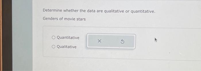 Solved Determine whether the data are qualitative or | Chegg.com