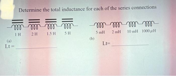 Solved Determine the total inductance for each of the series | Chegg.com