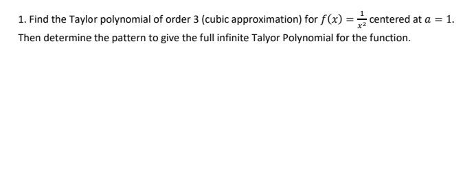 Solved 1. Find the Taylor polynomial of order 3 (cubic | Chegg.com