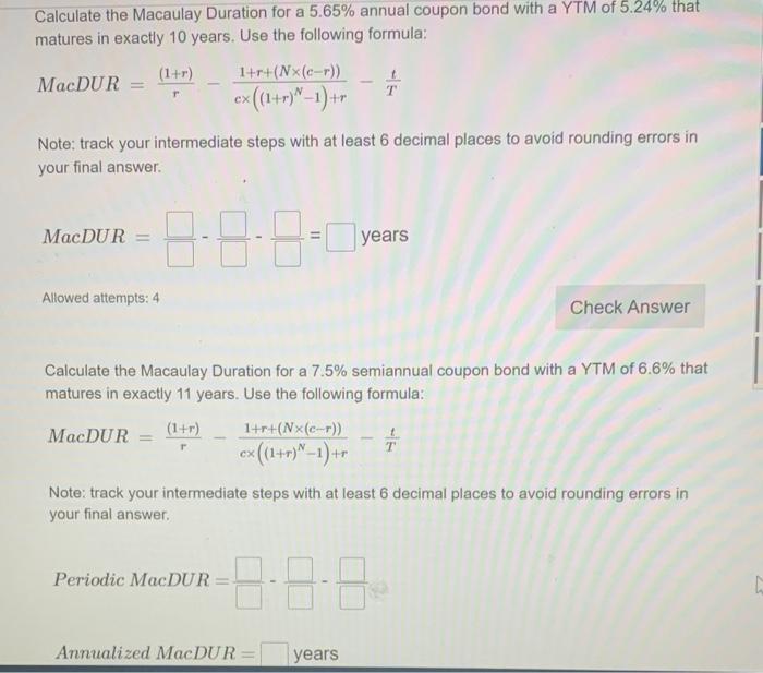 Calculate the Macaulay Duration for a 5.65% annual | Chegg.com
