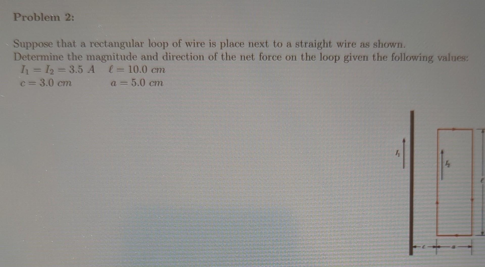 Solved Suppose that a rectangular loop of wire is place next | Chegg.com