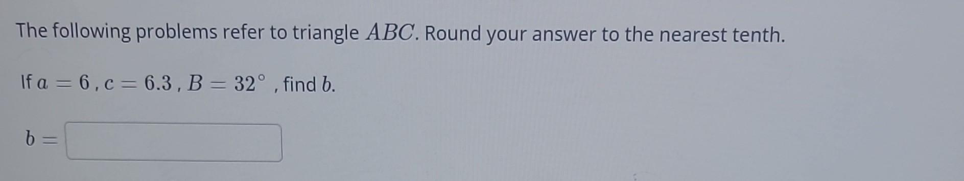Solved The following problems refer to triangle ABC. Round | Chegg.com