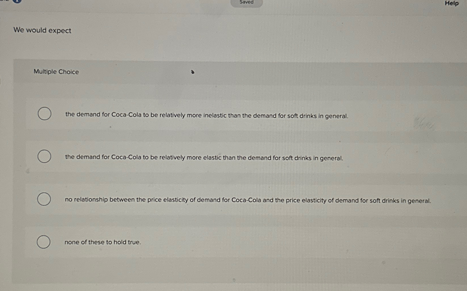 Solved SavedHelpWe would expectMultiple Choicethe demand for | Chegg.com