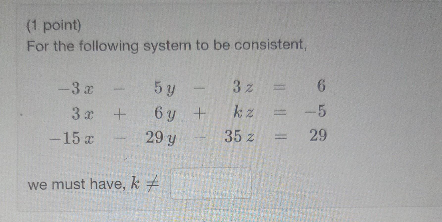 Solved (1 point) For the following system to be consistent, | Chegg.com