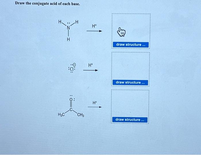 Draw the conjugate acid of each base. H. H3C .. H H | Chegg.com Draw the conjugate acid of each base. H. H3C .. H H | Chegg.com