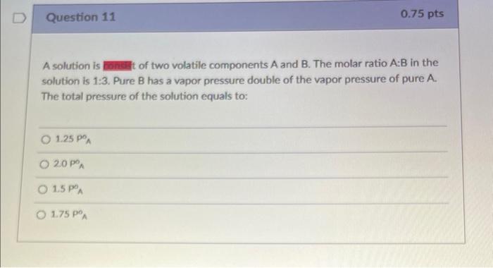 Solved A solution is conce t of two volatile components A | Chegg.com