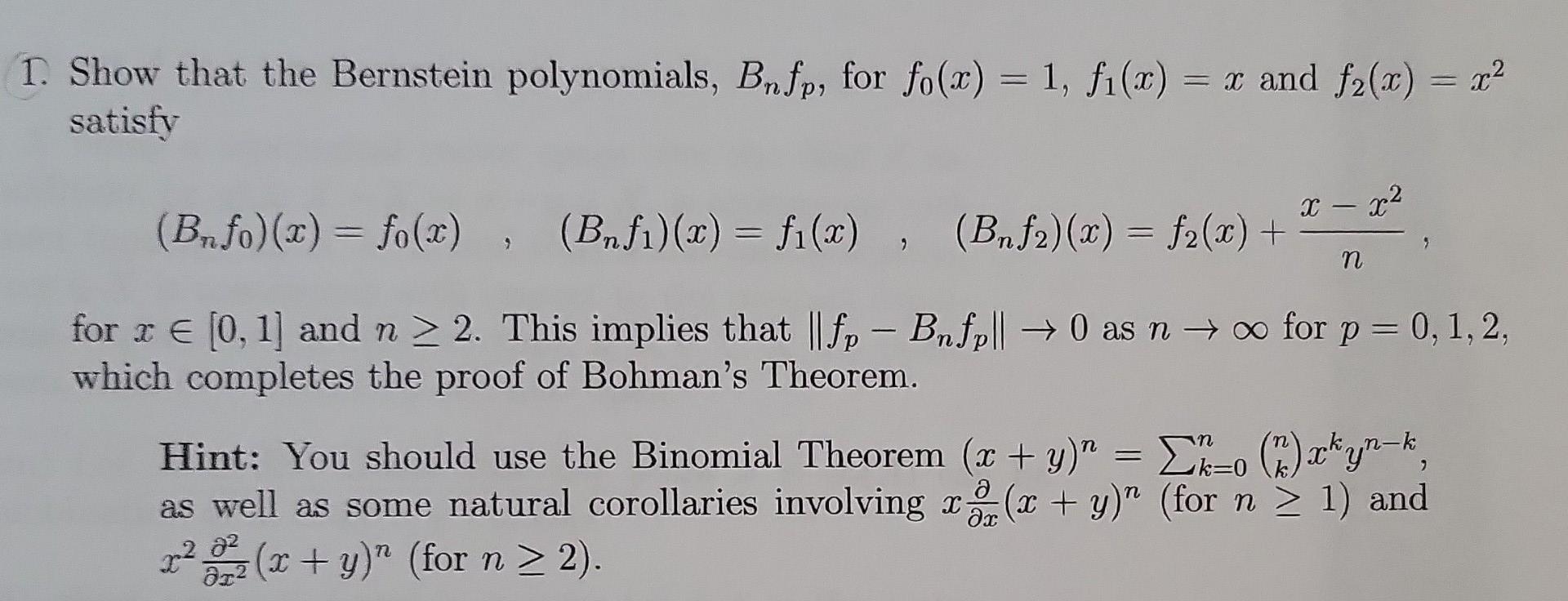 1. Show that the Bernstein polynomials, Bnfp, for | Chegg.com