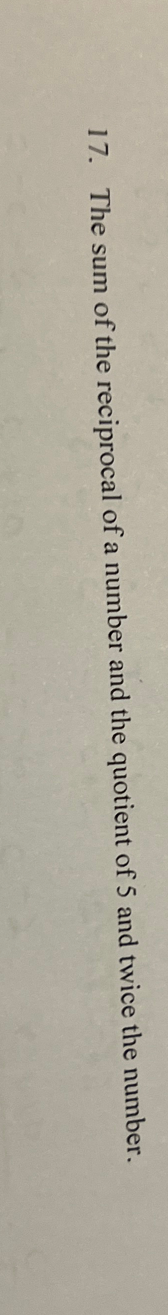 Solved The sum of the reciprocal of a number and the | Chegg.com