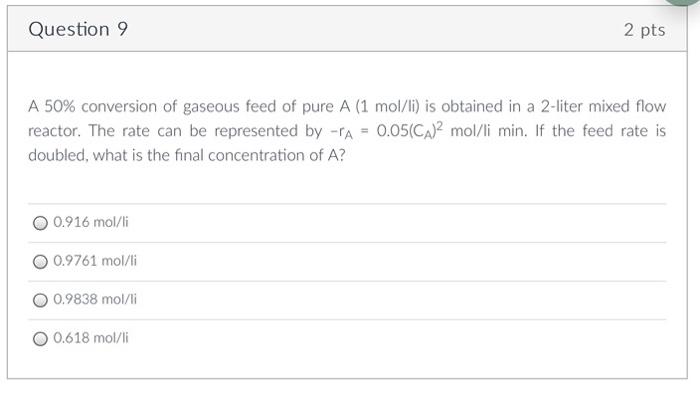 Solved Question 5 2 pts In a cylindrical catalyst pore, | Chegg.com