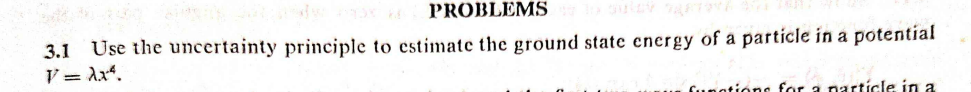 PROBLEMS3.1 ﻿Use the uncertainty principle to | Chegg.com