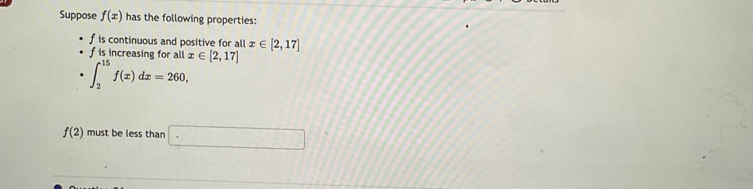 Solved Suppose f(x) ﻿has the following properties:f ﻿is | Chegg.com