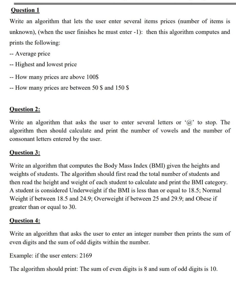 Solved Question 1 Write an algorithm that lets the user | Chegg.com