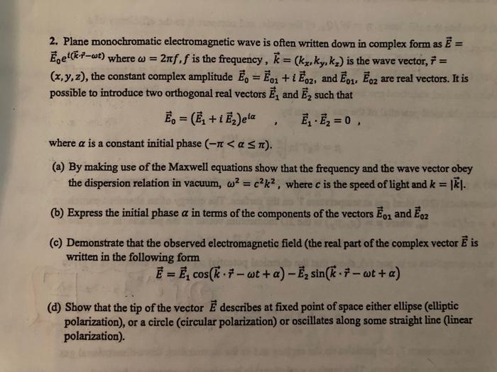 2. Plane monochromatic electromagnetic wave is often | Chegg.com