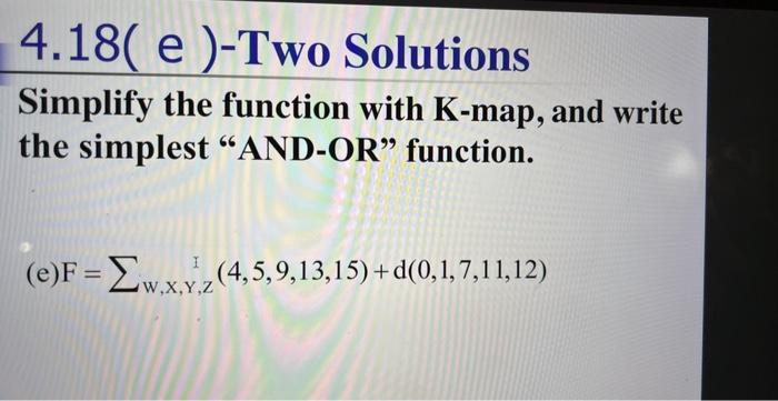 Solved Simplify the function with K-map, and write the | Chegg.com